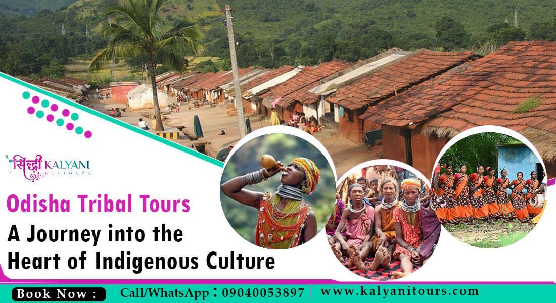 Odisha Tribal Tours – A Journey into the Heart of Indigenous Culture ...